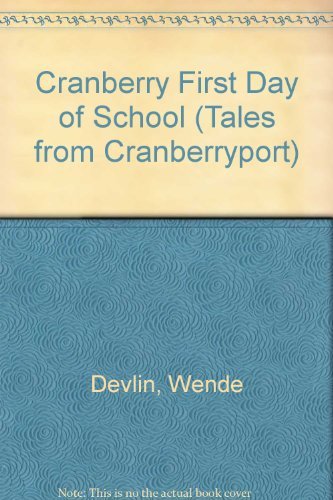 Cranberry First Day of School (Tales from Cranberryport): Devlin, Wende ...