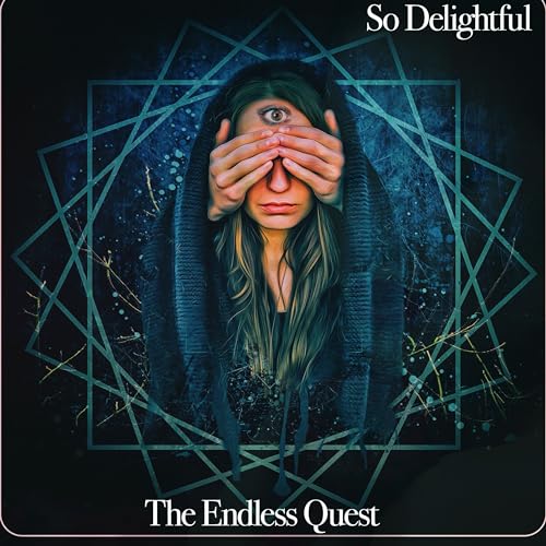 Écouter The Endless Quest par So Delightful sur Amazon Music Unlimited