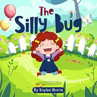 Amazon.com: The Silly Bug eBook : Norris, Kaylen : Kindle Store