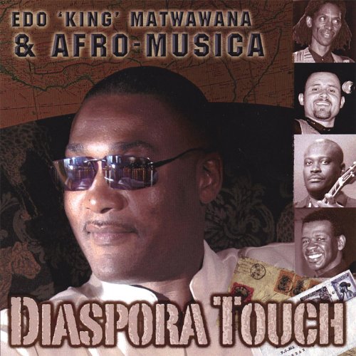 Amazon.com: Diaspora Touch : Afro-Musica Featuring Edo King Matwawana ...