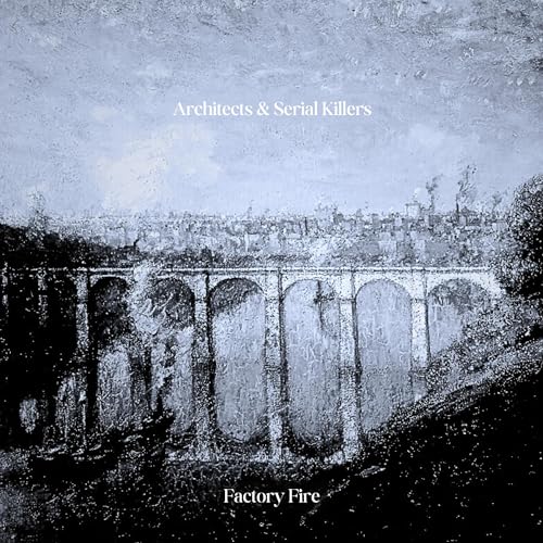 Amazon MusicでFactory FireのArchitects & Serial Killersを再生する