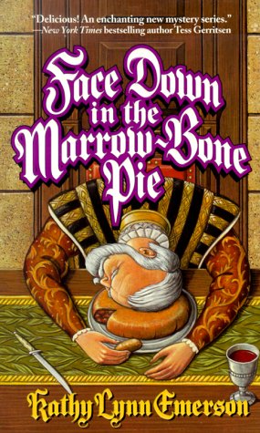 Face Down in the Marrow-Bone Pie: Kathy Lynn Emerson: 9781575665467 ...