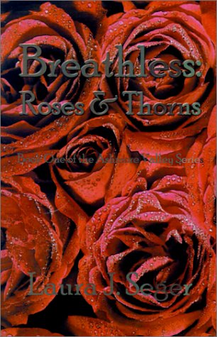 Breathless: Roses and Thorns: Seger, Laura J.: 9781589391093: Amazon ...