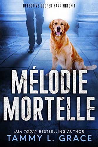 Mélodie mortelle (Détective Cooper Harrington t. 1) eBook : Grace, Tammy L.: Amazon.fr: Livres