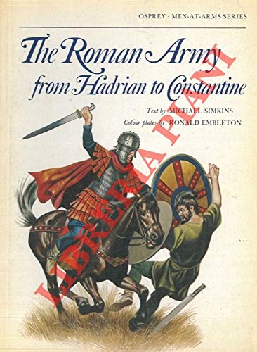 The Roman Army from Hadrian to Constantine.: SIMKINS Michael ...