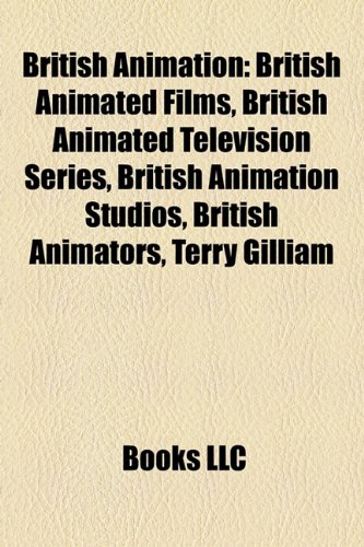 British animation: British animated films, British animated television ...