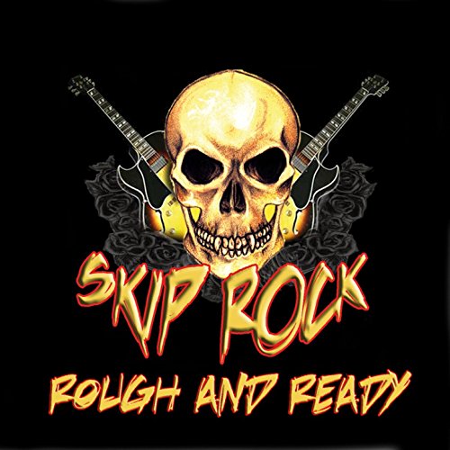 Amazon.com: Rough and Ready : Skip Rock: Digital Music
