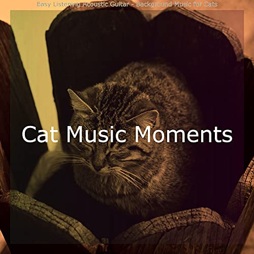 Easy Listening Acoustic Guitar - Background Music for Cats de Cat Music ...