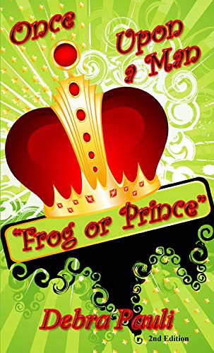 Once Upon a Man, frog or prince: Debra Pauli, Victoria Giraud, Debra ...