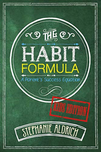 The Habit Formula: A Parent's Success Equation: Kid's Edition: Aldrich ...