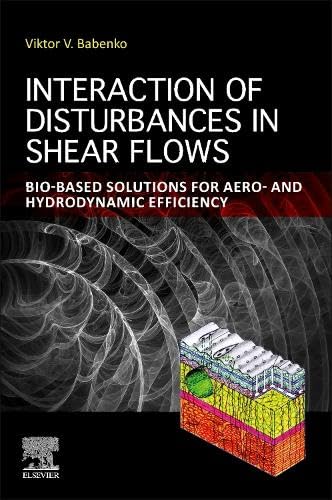 Interaction of Disturbances in Shear Flows: Bio-based Solutions for Aero- and Hydrodynamic ...