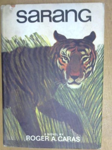 Sarang: The Story of a Bengal Tiger and of Two Children in Search of a ...