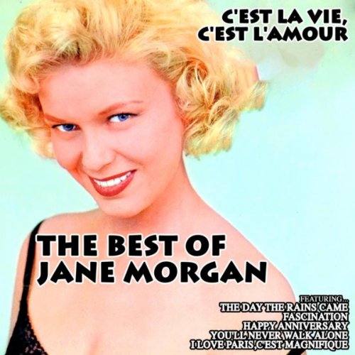 Play C'est la vie, c'est l'amour: The Best of Jane Morgan by Jane ...