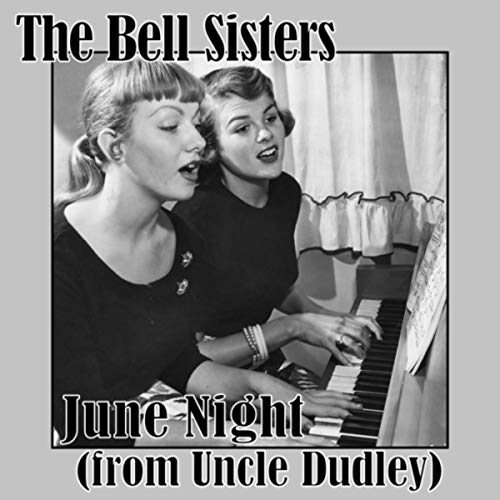 June Night (From Uncle Dudley) by The Bell Sisters on Amazon Music ...