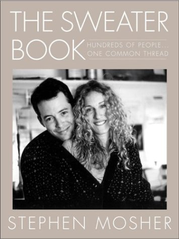 The Sweater Book: Hundreds of People...One Common Thread: Mosher ...