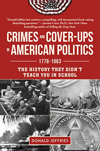Amazon.com: Crimes and Cover-Ups in American Politics, 1776–1963: The ...