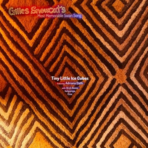 Play Tiny Little Ice Cubes by Gilles Snowcat’s Most Memorable Swan Song ...
