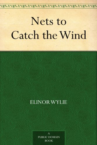 Nets to Catch the Wind - Kindle edition by Wylie, Elinor. Reference ...