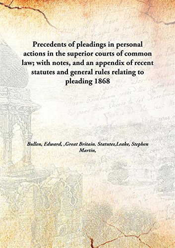 Precedents of pleadings in personal actions in: Edward Bullen ...