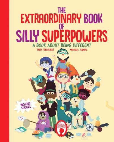 The Extraordinary Book of Silly Superpowers: A Book About Being ...