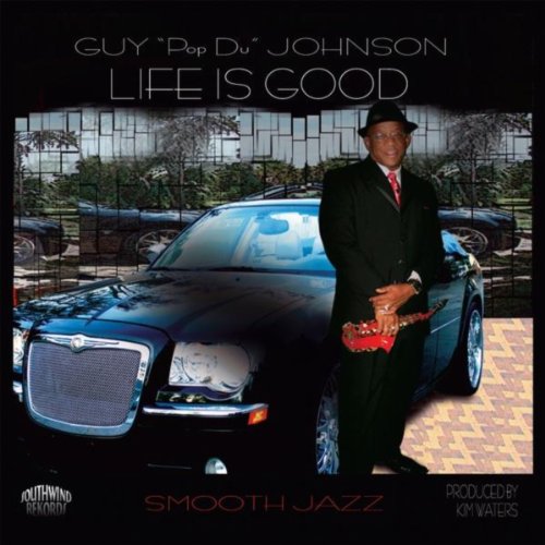 Amazon.com: Life is Good : Guy "Pop Du" Johnson: Digital Music
