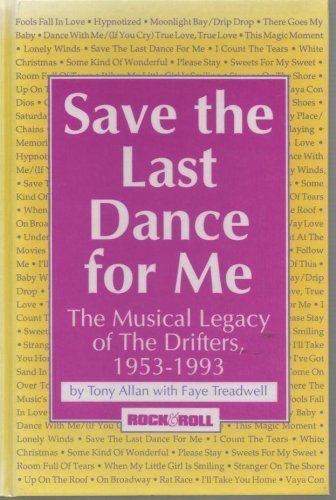 Save the Last Dance for Me: The Musical Legacy of the Drifters, 1953 ...