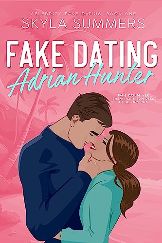 Fake Dating Adrian Hunter: A Spicy Enemies to Lovers, Fake Relationship ...