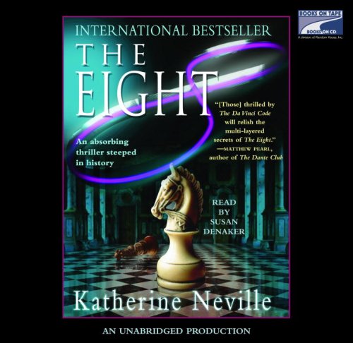 The Eight: Katherine Neville, Susan Denaker: 9781415942727: Amazon.com ...