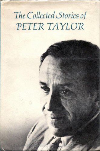 The collected stories of Peter Taylor: Taylor, Peter: 9786910985491 ...