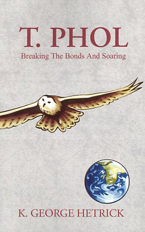 T. Phol, Breaking the Bonds and Soaring: Hetrick, Hetrick, K. George ...