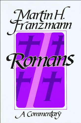 Romans: A Commentary: Martin H. Franzmann: 9780570044314: Amazon.com: Books