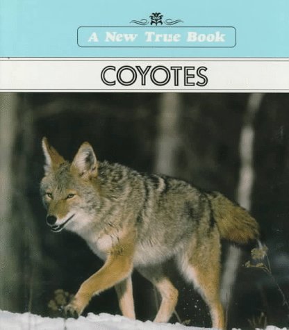 Coyotes (A New True Book): Lepthien, Emilie U.: 9780516013312: Amazon ...