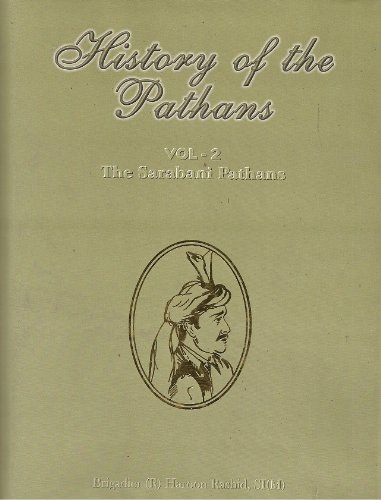 History of the Pathans (Vol 2. The Sarabani Pathans): Haroon Rashid ...