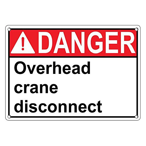 Weatherproof Plastic ANSI Danger Overhead Crane Disconnect Sign with ...