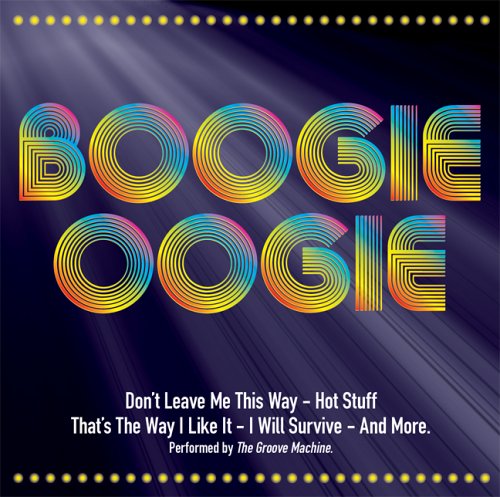 Performed by The Groove Machine - Boogie Oogie - Amazon.com Music
