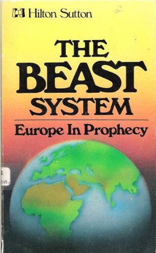 The Beast System: Europe in Prophecy (An Examination of Revelation ...