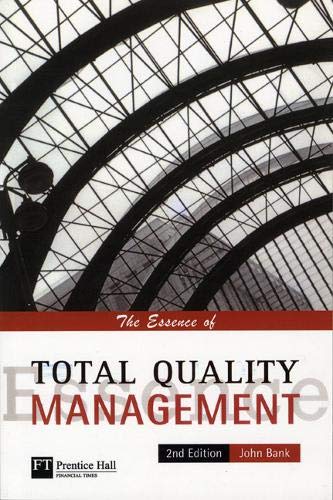 The Essence of TQM (2nd Edition): Bank, John: 9780135731147: Amazon.com ...