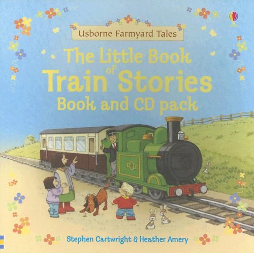 The Little Book of Train Stories (Farmyard Tales Readers): Amery ...