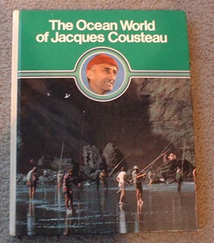 The Ocean World of Jacques Cousteau (Riches of the Sea, Volume 17 ...