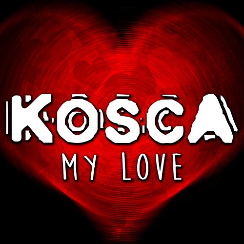 My Love by Kosca on Amazon Music - Amazon.com