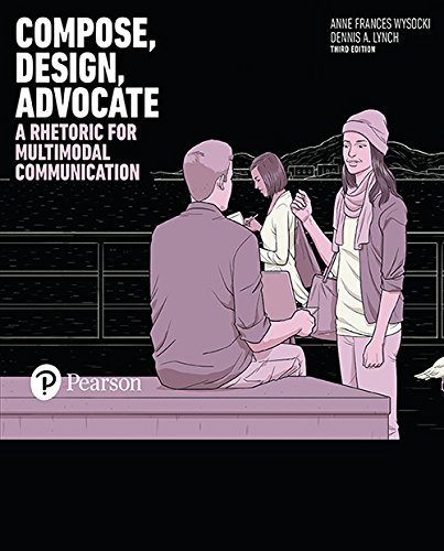Compose, Design, Advocate - Kindle edition by Wysocki, Anne, Lynch ...