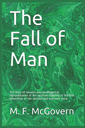 The Fall of Man: The story of Genesis was an allegorical representation ...