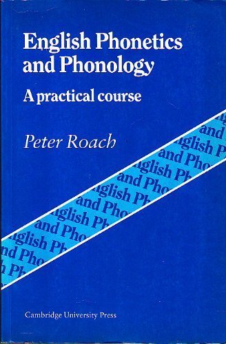 English Phonetics and Phonology:A Practical Course: Amazon.co.uk: Roach, Peter: 9780521282529: Books