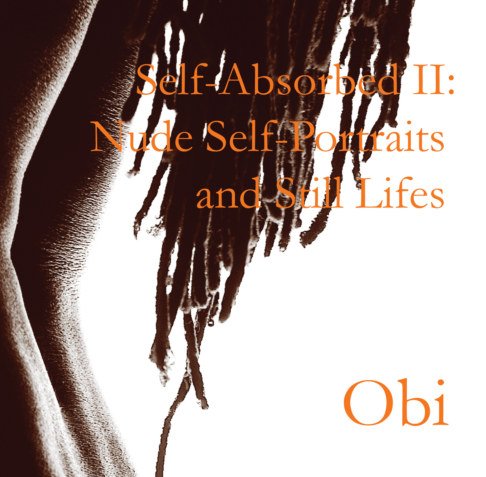 Self-Absorbed II: Obi: 9781599970288: Amazon.com: Books