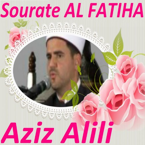Amazon Music - Aziz AliliのSourate Al Fatiha (Quran - Coran - Islam ...
