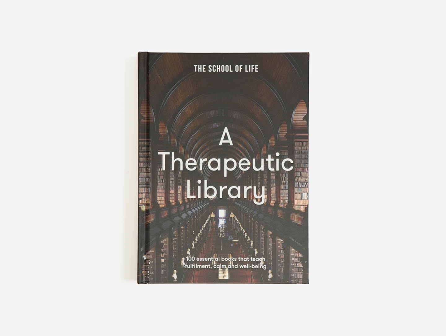 A Therapeutic Library: 100 essential books that teach fulfilment, calm ...