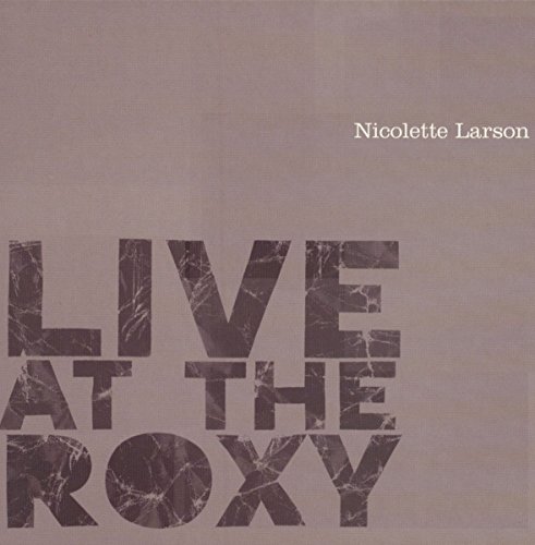 Amazon.com: Live At The Roxy : Nicolette Larson: Digital Music