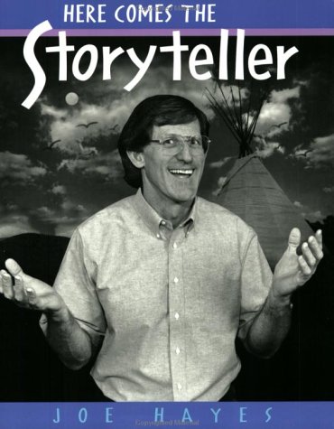 Here Comes The Storyteller: Hayes, Joe, Baron, Richard: 9780938317258 ...