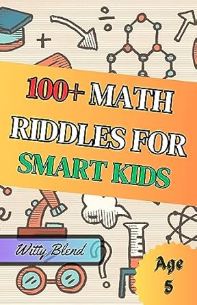100+ Math Riddles For Smart Kids of Age 5: Enhance Problem-Solving ...