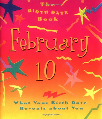 The Birth Date Book February 10: What Your Birthday Reveals About You ...